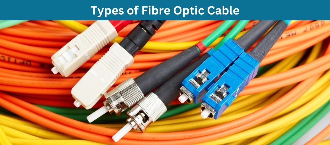 Types of Fiber Optic Cables: A Comprehensive Guide | Network Drops
